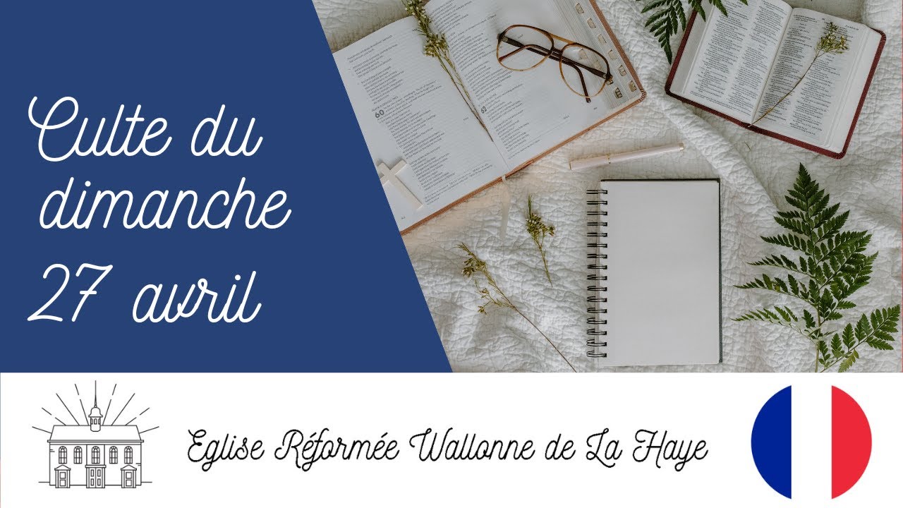 Protestant Culte de Église Wallonne de 27 Culte du dimanche avril 2025 ...