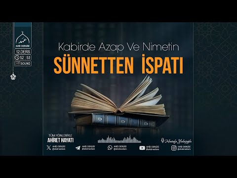 Kabirde Azap Ve Nimetin Sünnetten İsbatı | Tüm Yönleri İle Ahiret Hayatı 12 | Mustafa Yakupoğlu