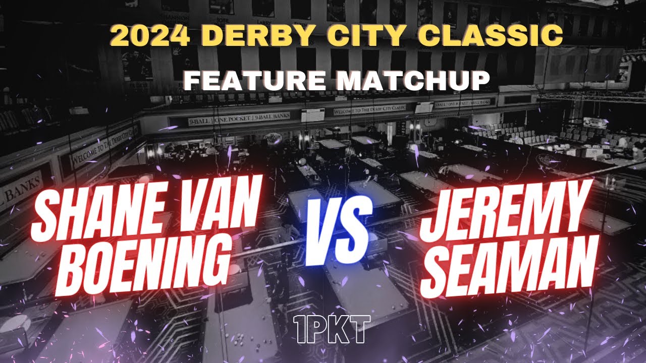 Derby City Classic - Shane Van Boening vs. Jeremy Seaman One Pocket ...