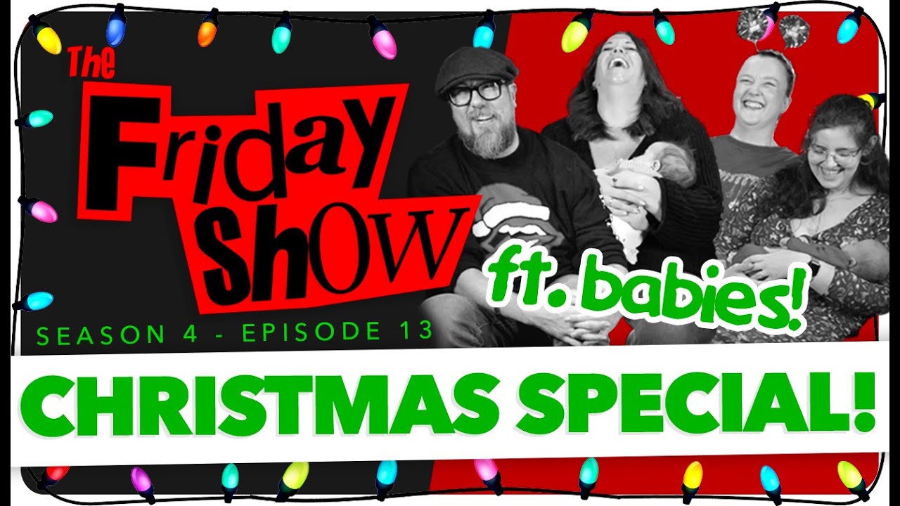 The Friday Show! S4E13 - Christmas Special! - YouTube