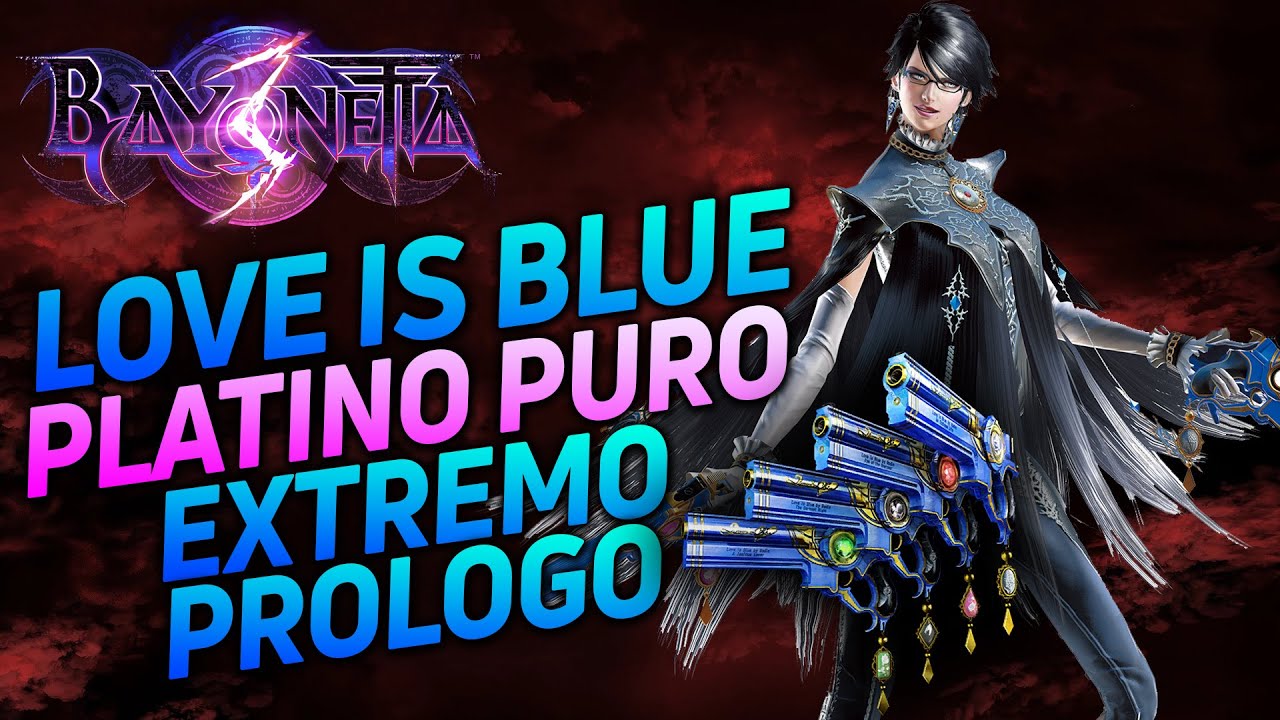 Bayonetta 3 - Love is Blue - PP - Extremo - Prologo - YouTube