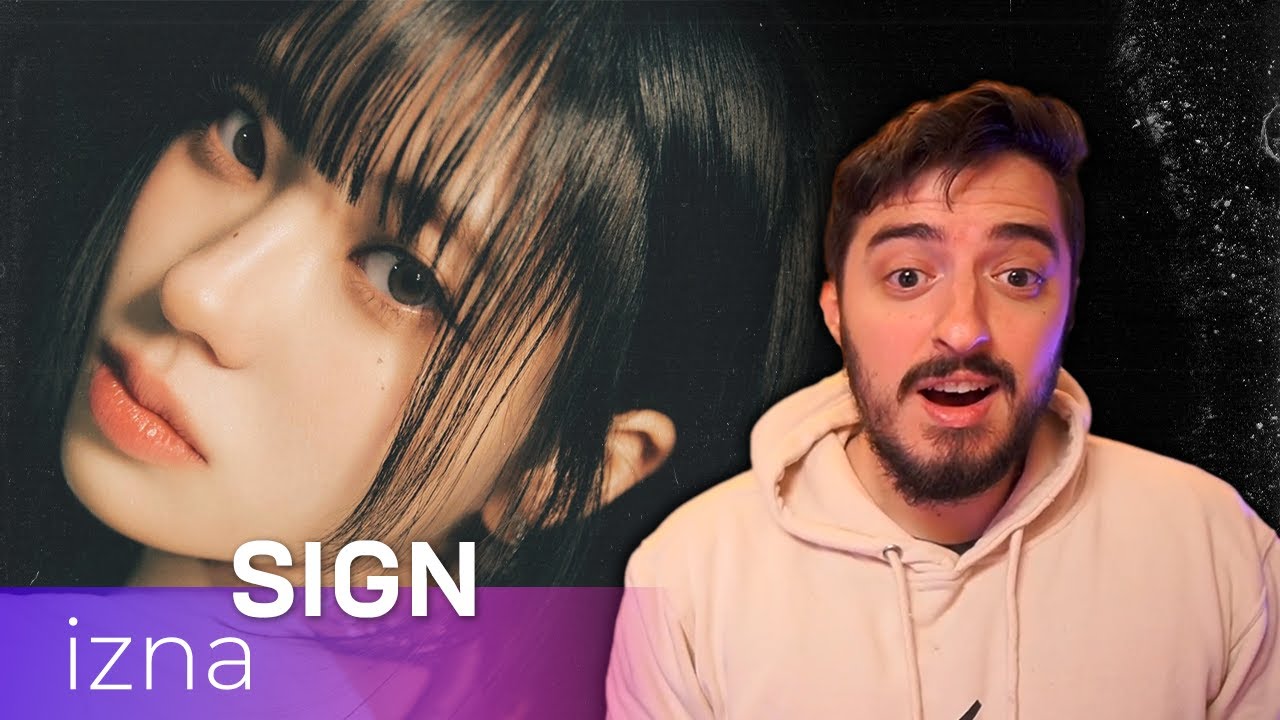 izna - "SIGN" MV | REACTION - YouTube