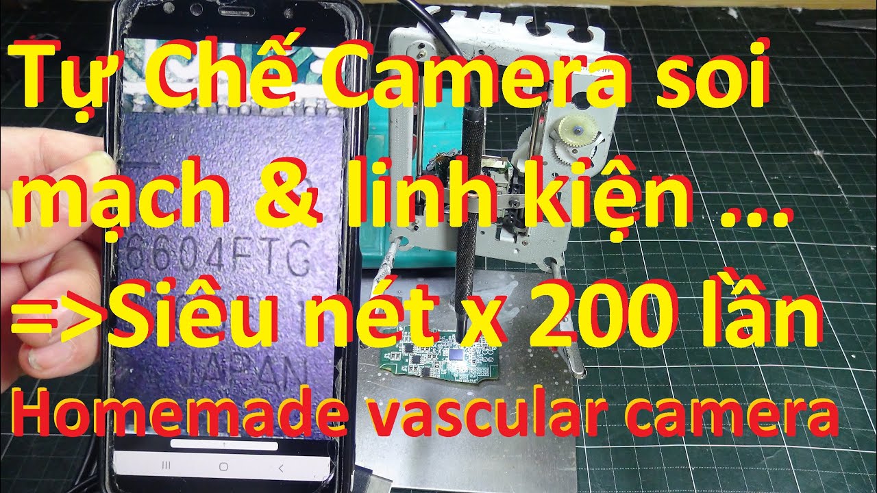 Chế Camera soi mạch và linh kiện điện tử phóng đại hàng trăm lần siêu ...