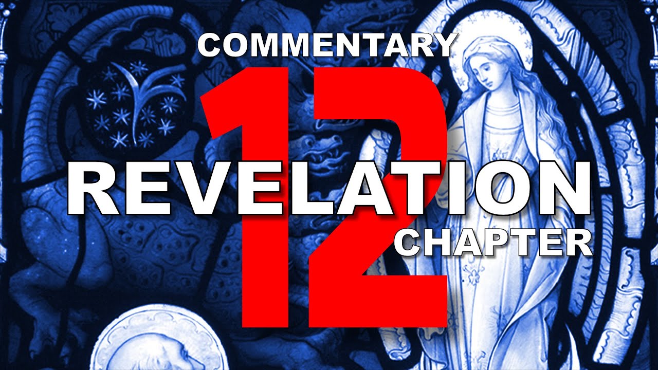 #12 CHAPTER 12 BOOK OF REVELATION - Verse by Verse COMMENTARY # ...