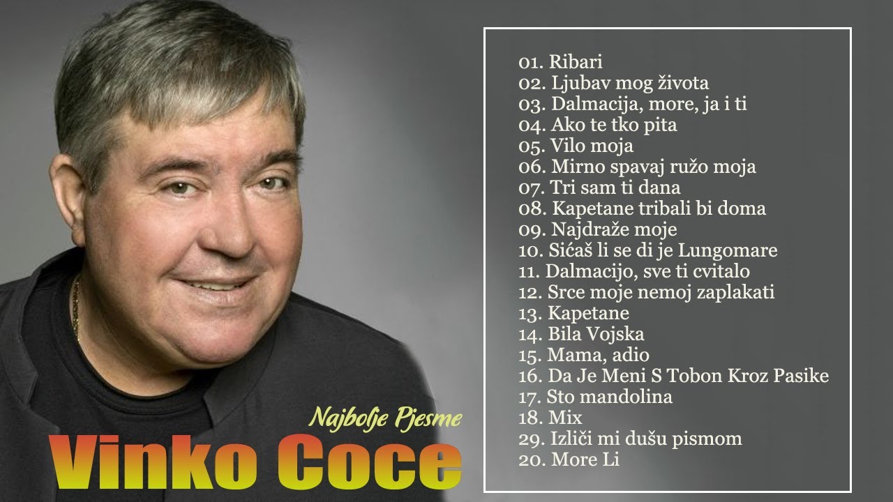 Vrhunske pjesme Vinko Coce - Vinko Coce Najbolje Pjesme - Vinko Coce ...