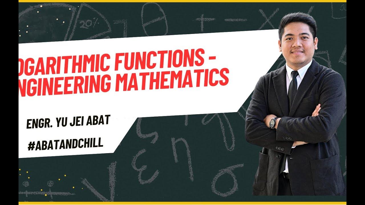Logarithmic Functions Solutions - Engineering Mathematics | Engr. Yu Jei Abat | #AbatAndChill ...
