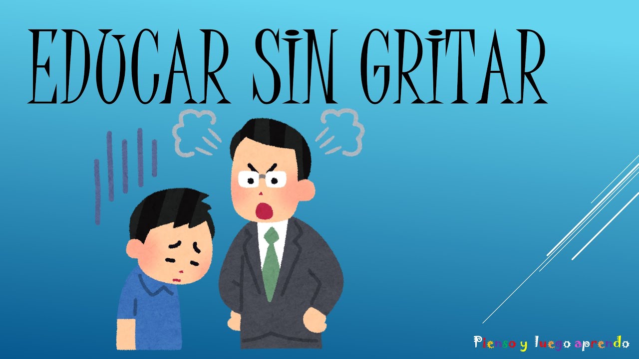 Educar sin gritar. ¿Qué sucede en el cerebro de un niño cuando le ...