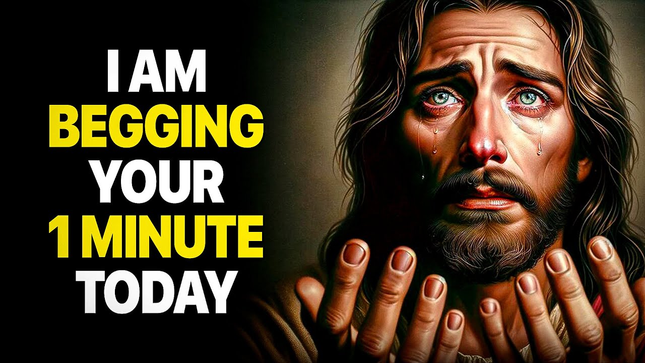 God Message For You Today | I Am Begging Your 1 Minute Today - YouTube