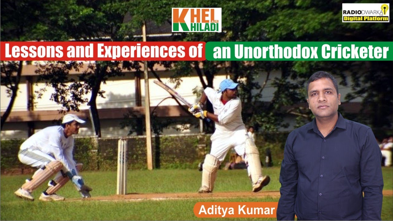 Meet Aditya Kumar | Lessons and Experiences of an Unorthodox Cricketer ...