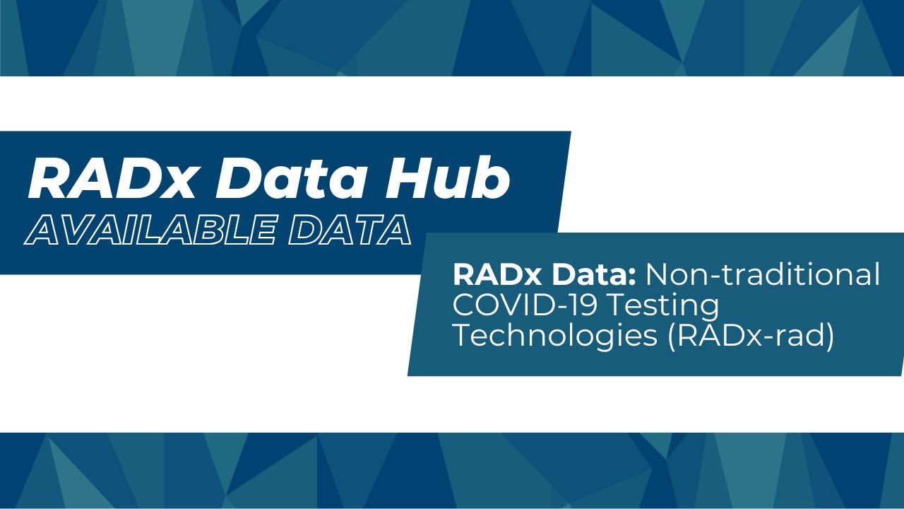RADx Data: Non-traditional COVID-19 Testing Technologies (RADx-rad ...