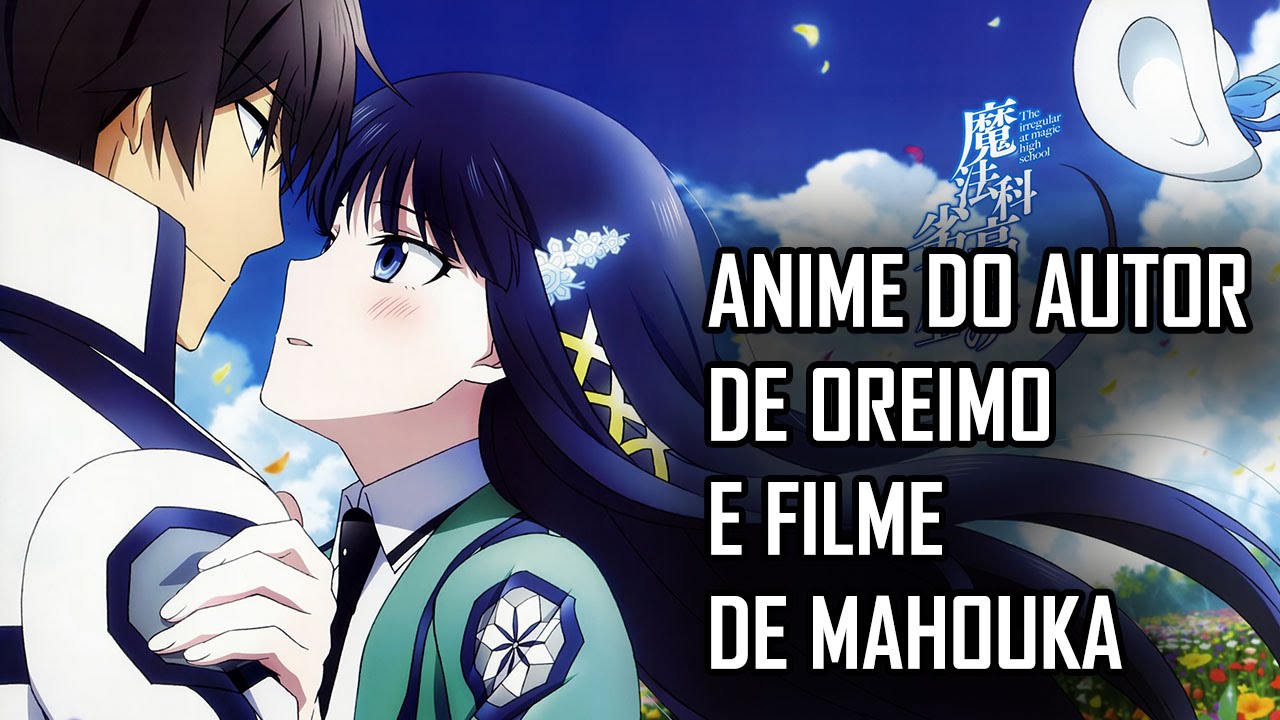Filme De Mahouka Anime De Incesto Do Autor De Oreimo Magus Bride Intoxinews Youtube