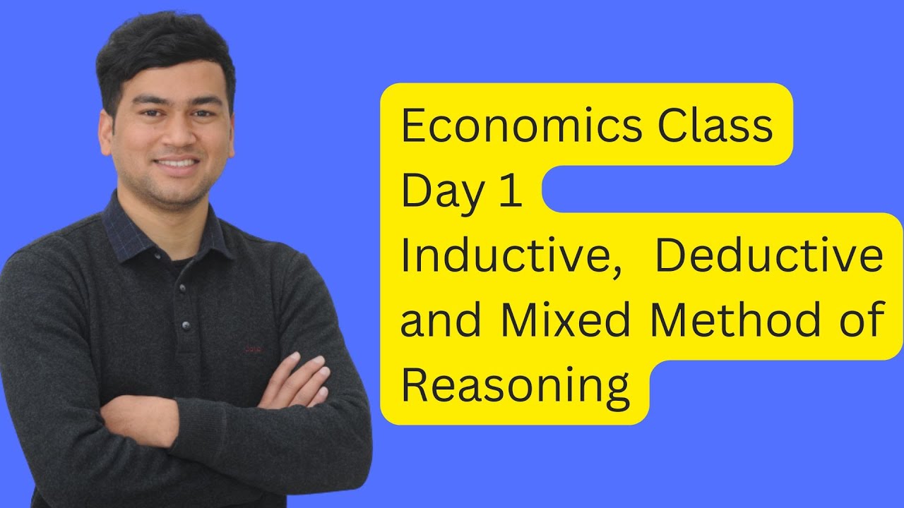 Economics Class Day 1|Inductive and Deductive Reasoning - YouTube