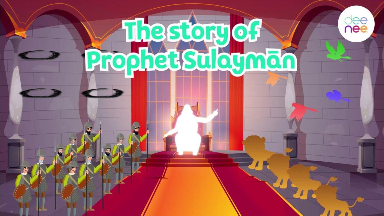 Story of Prophet Sulaymān | Deenee | Islamic stories for kids - YouTube