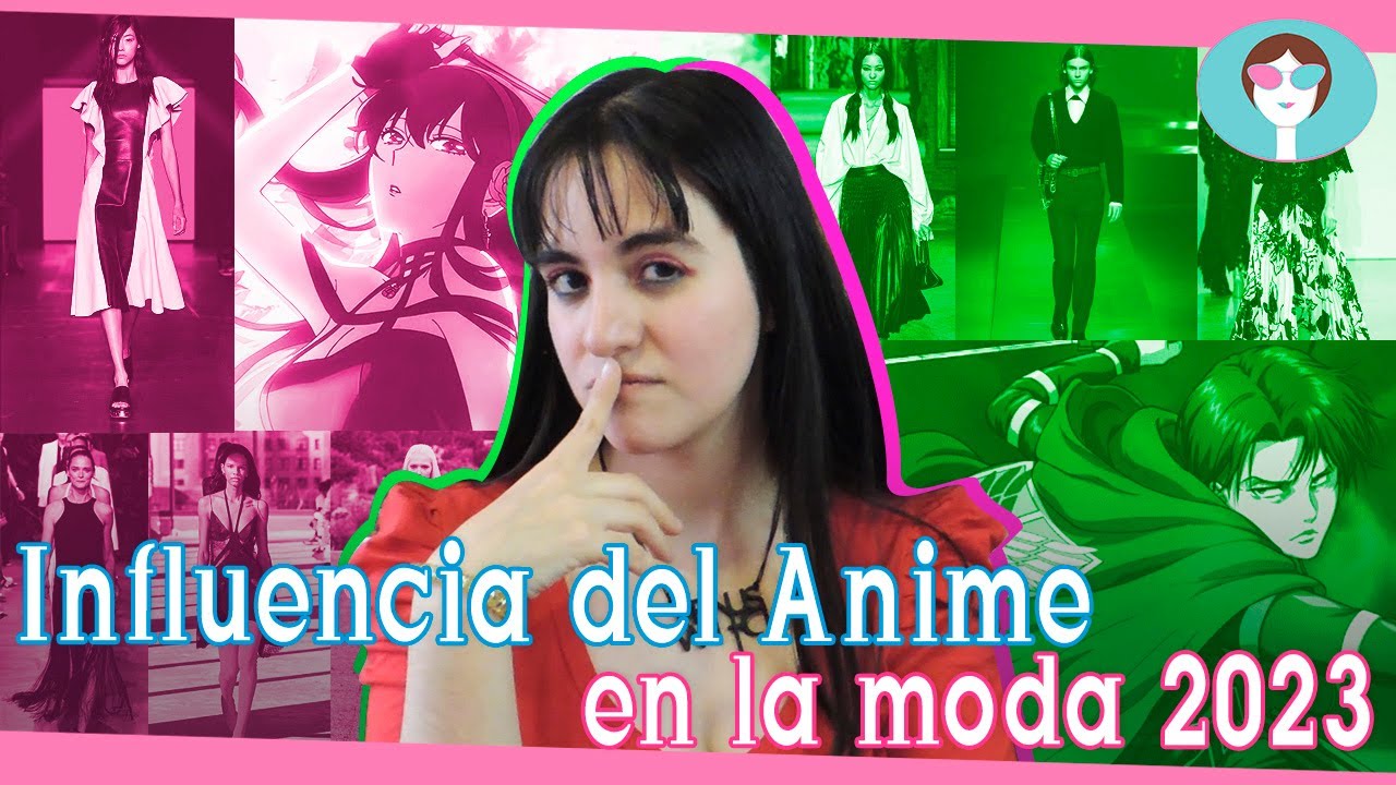 ANIME Y LAS TENDENCIAS DE MODA PARA ESTE 2023*P/V Y A/W - YouTube