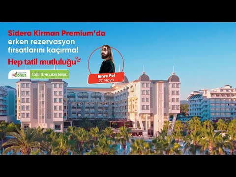 Sidera Kirman Premium’da yaz planı erken rezervasyonla netleşsin! ☀️🌊