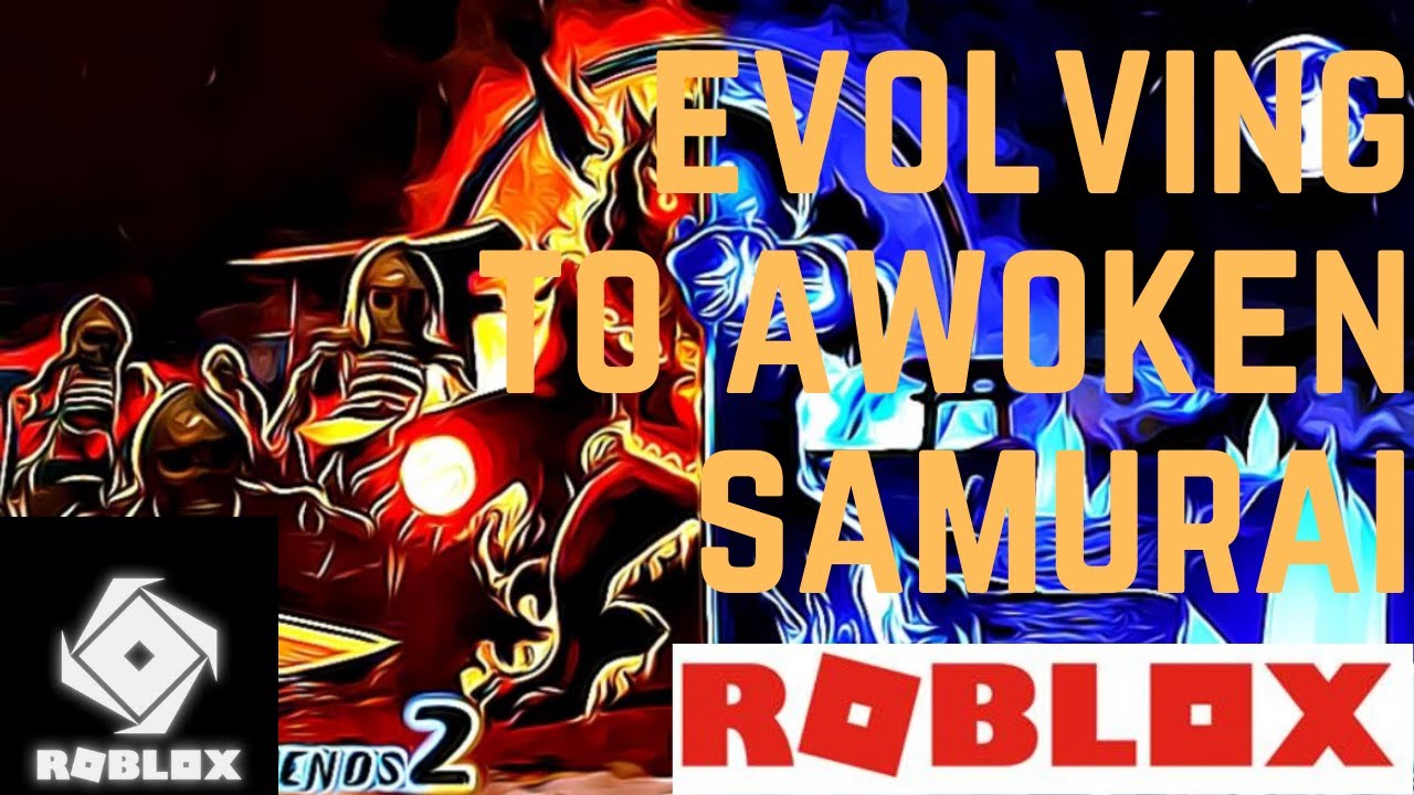 ROBLOX NINJA LEGENDS | EVOLVING TO AWOKEN SAMURAI - YouTube