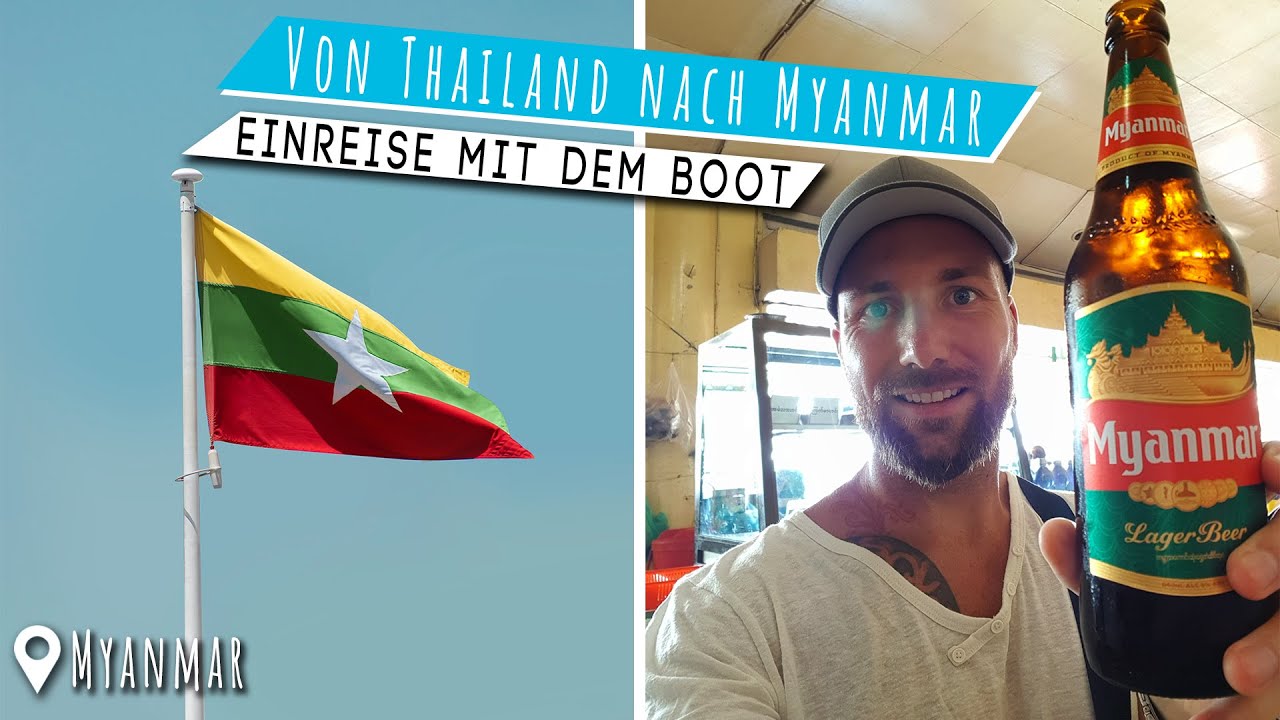Von Thailand nach Myanmar mit dem Boot - Myanmar Einreise - YouTube