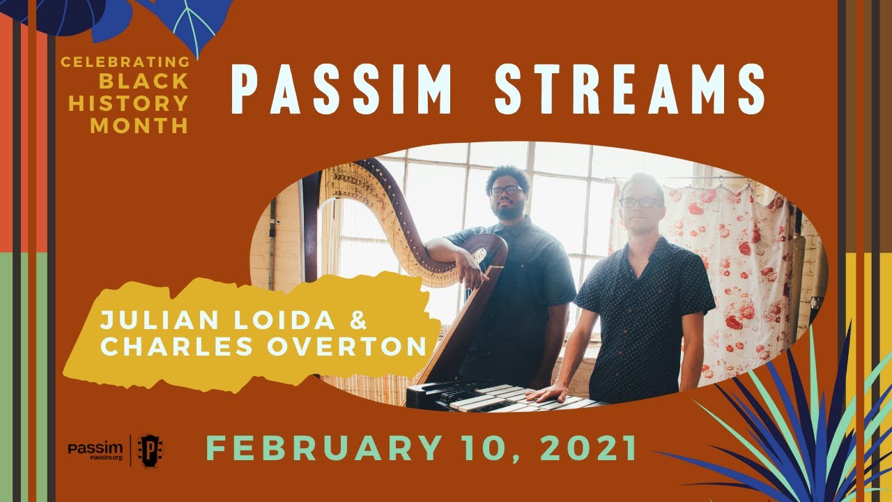 Passim Streams: Julian Loida & Charles Overton, live from Club Passim ...