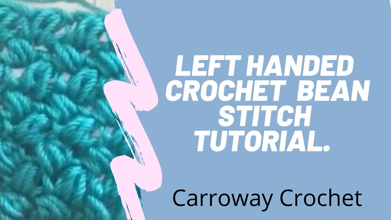 The Bean Stitch Left Handed crochet stitch tutorial. - YouTube
