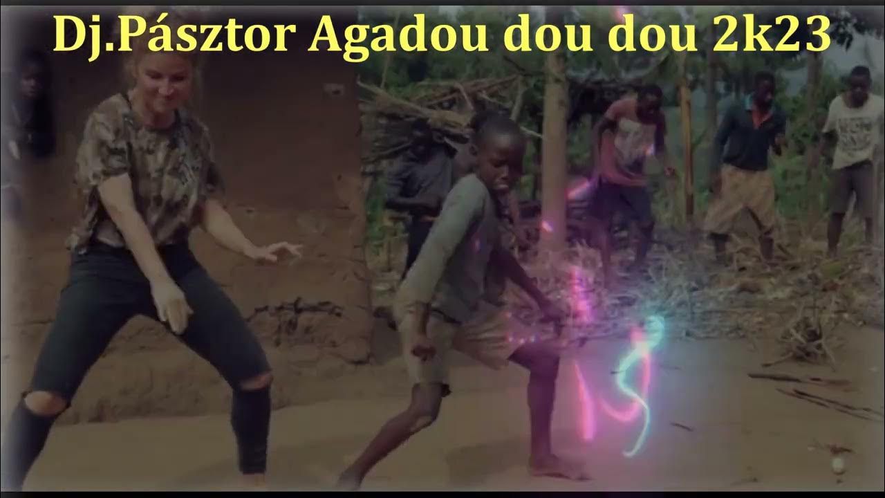 Dj.Pásztor - Agadou dou dou 2k23 - YouTube
