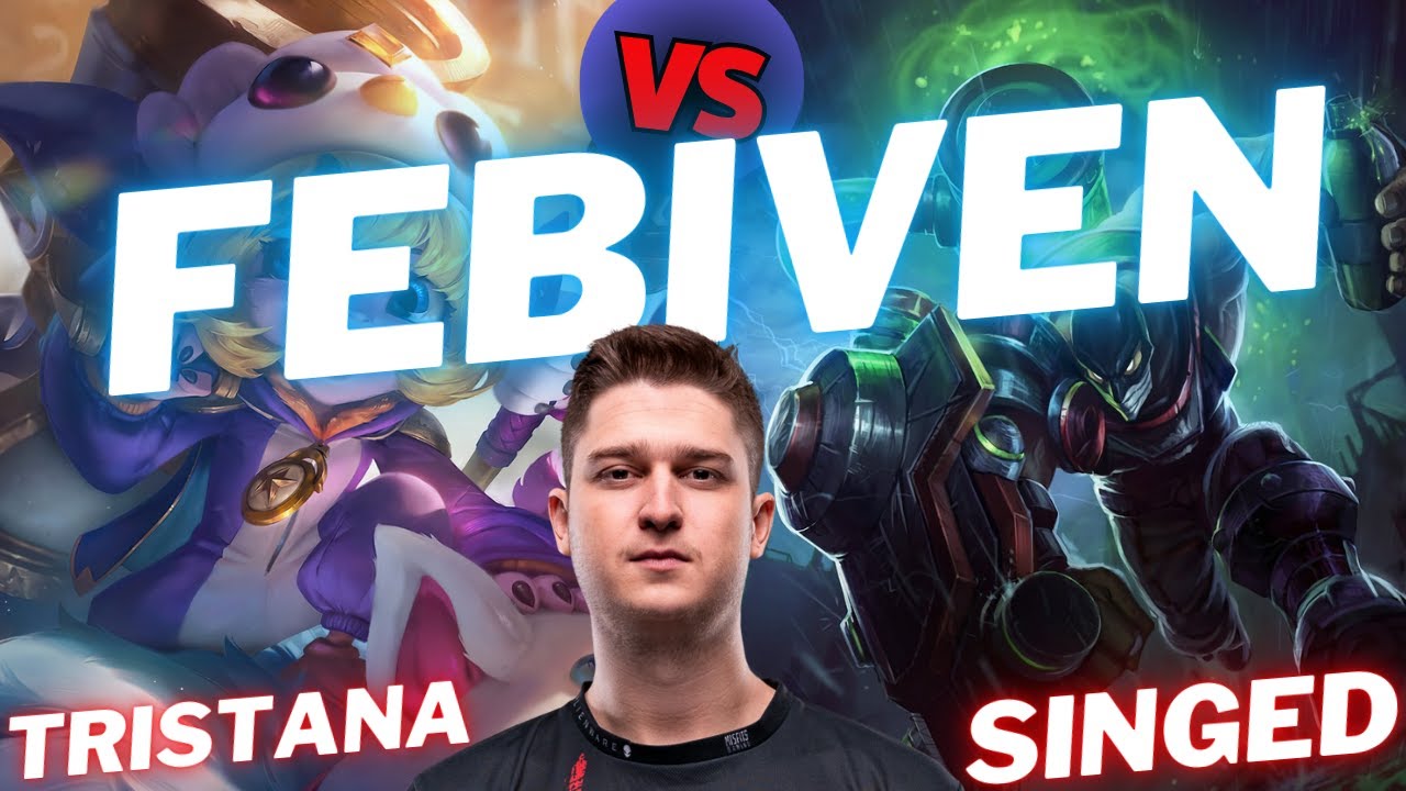 FEBIVEN | TRISTANA VS SINGED | MID GAMEPLAY | Patch 15.5 / Season 15 ...