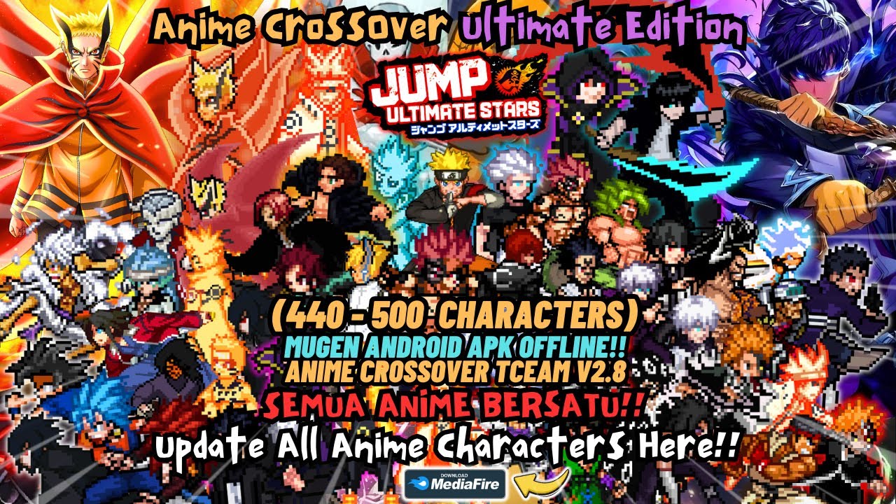 New‼️ ANIME CrossOver TCEAM V2.8 Mugen [500 Characters] Android OFFLINE ...