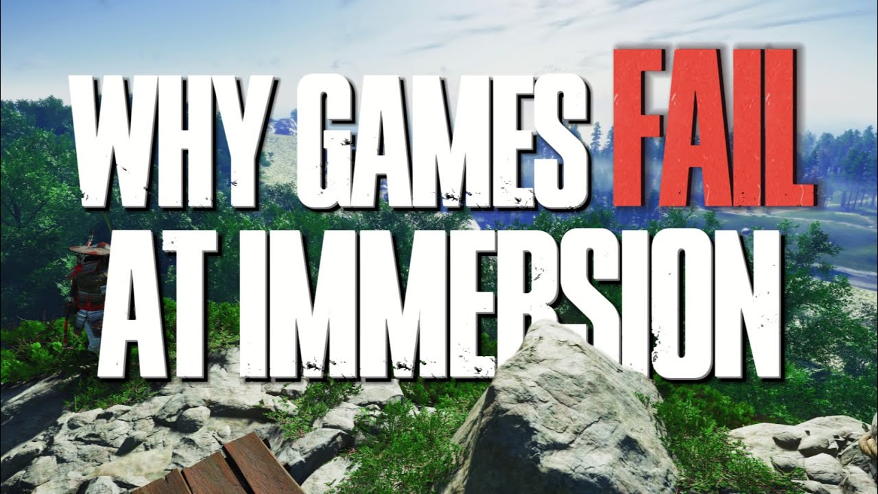 Why (most) Games Fail at Immersion. - YouTube
