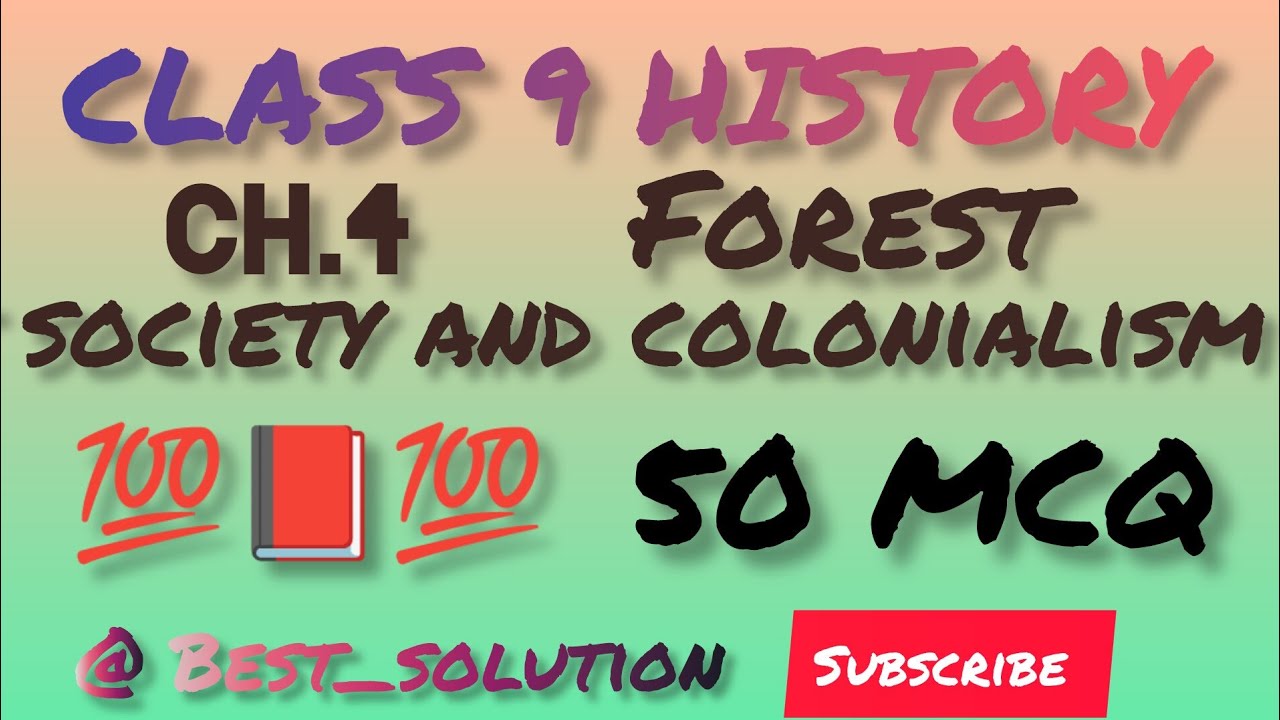 Class 9 History Chapter 4 | Forest Society and Colonialism | 40 ...