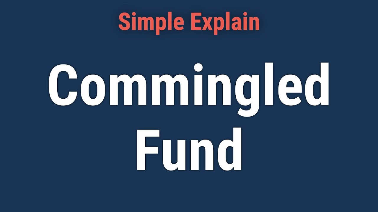 What Is a Commingled Fund? - YouTube