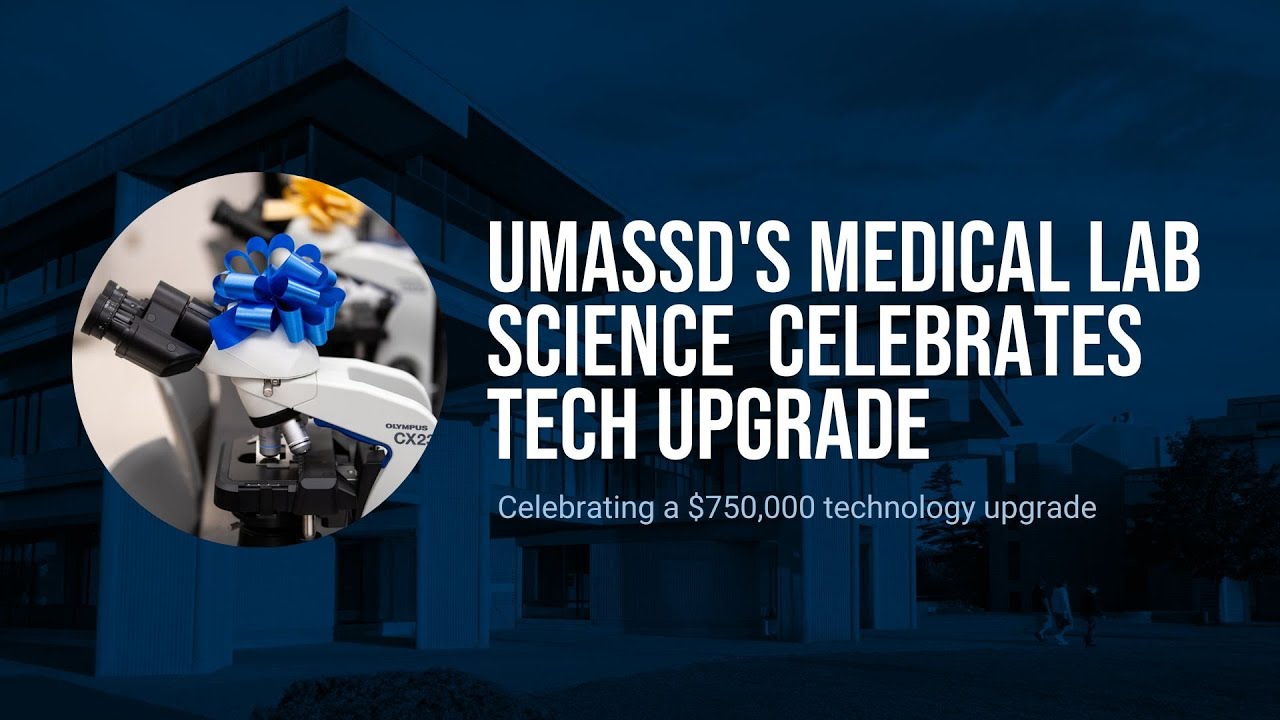 UMassD's Medical Lab Science Program celebrates major tech upgrade ...