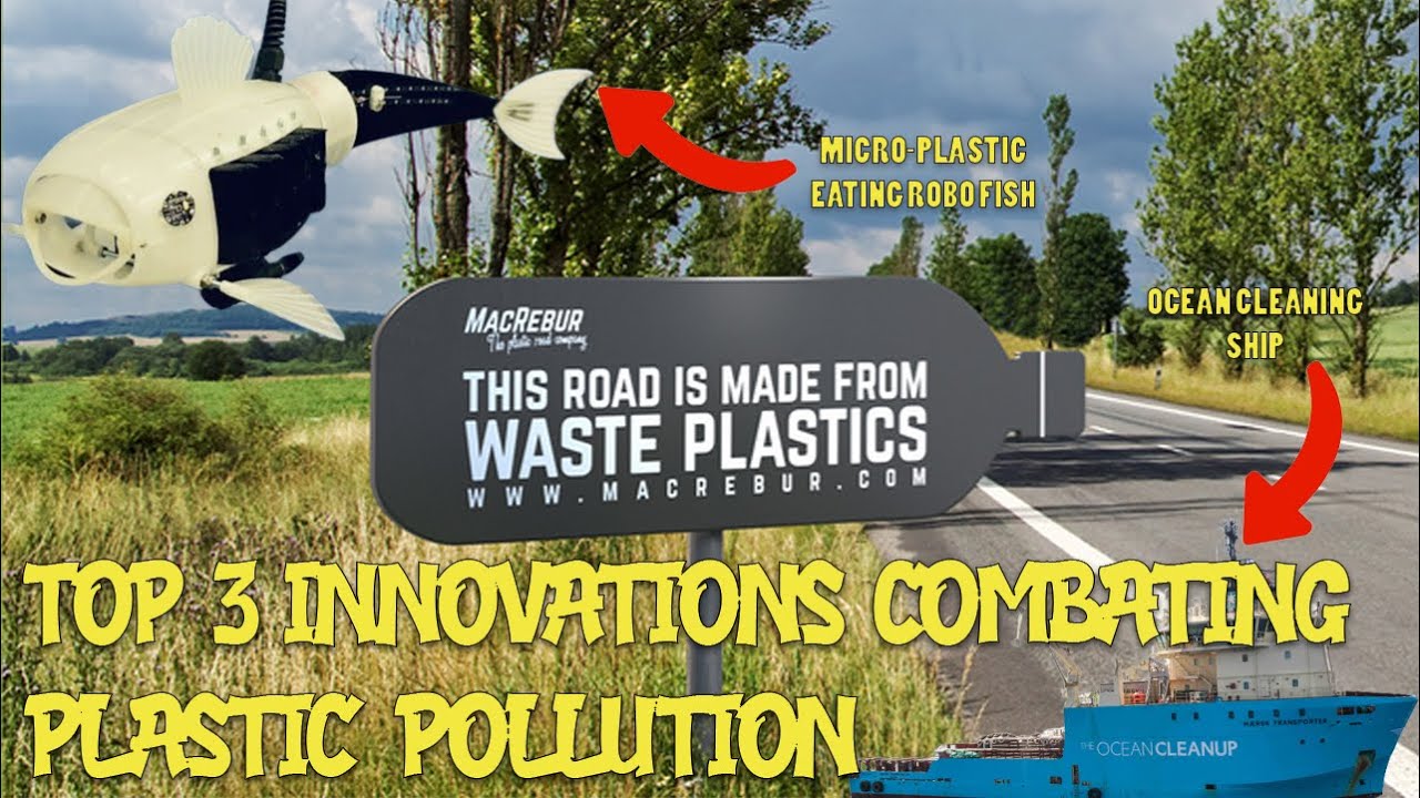 Top 3 Technological Innovations Helping Fight Plastic Pollution - YouTube