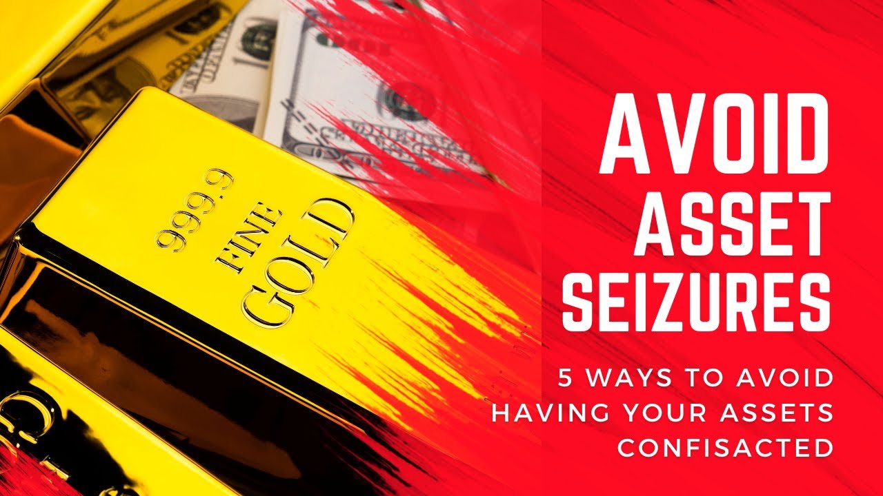 5 Steps You Can Take to Avoid Asset Seizures - YouTube