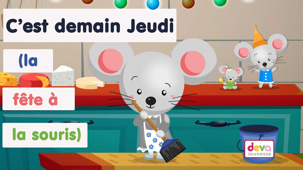 C'est demain jeudi la fête à la souris verteⒹⒺⓋⒶ Comptine pour enfants ...