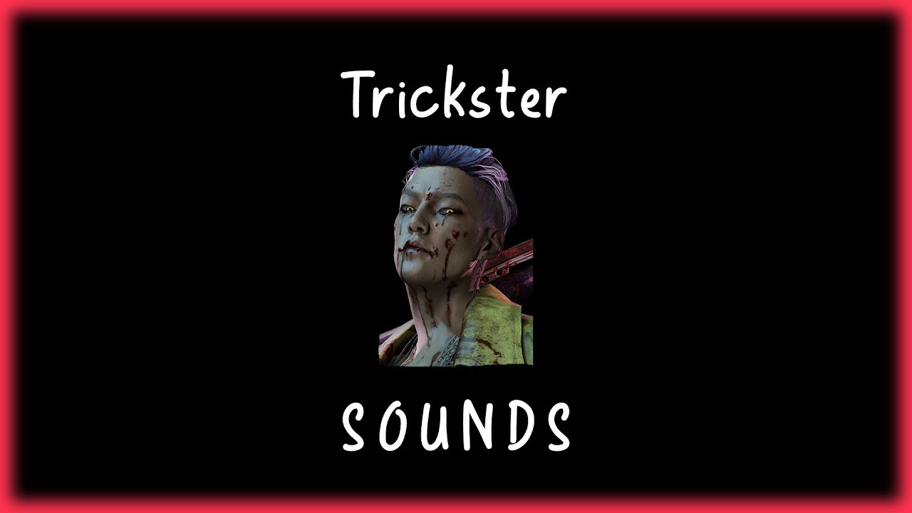 Dead by Daylight - Trickster sounds - YouTube