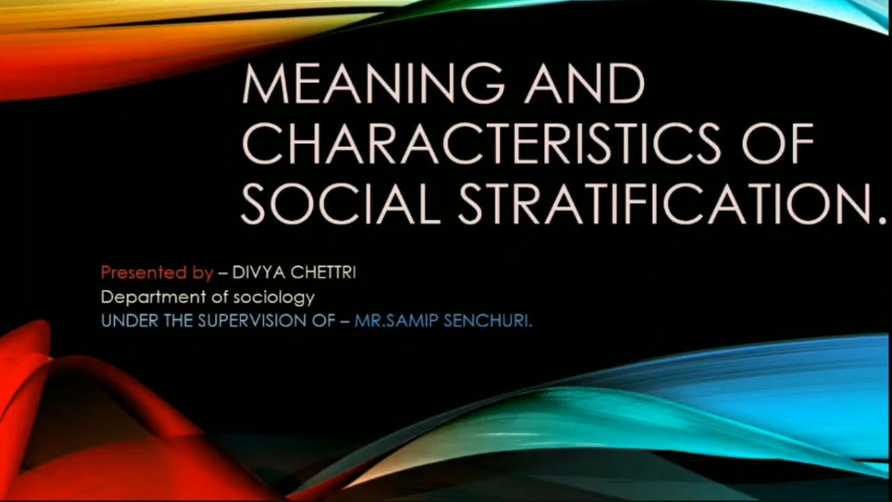 Meaning and Characteristics of Social Stratification | Social ...