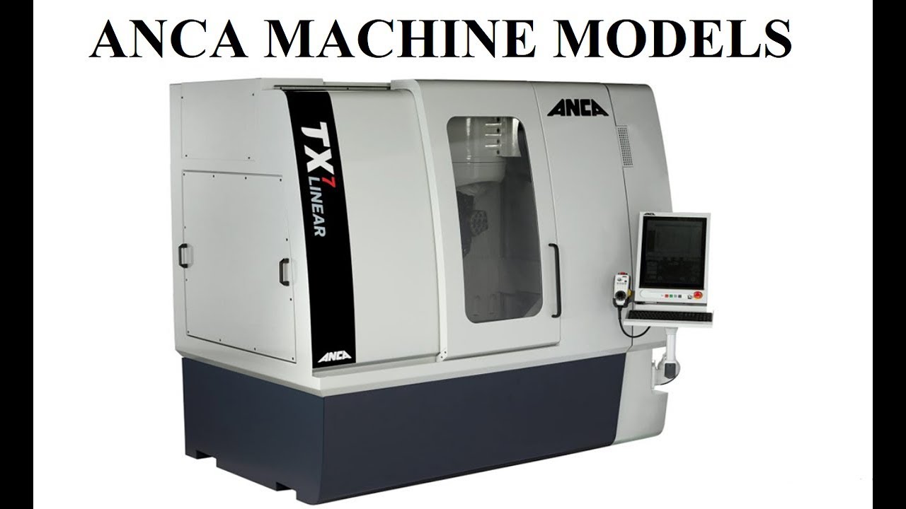 ANCA MACHINE MODELS (CNC Machine Tools) - YouTube