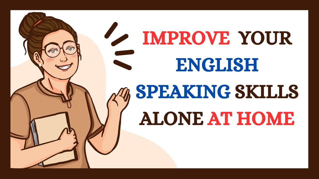 How To Practice English At Home || Improve Your English || Learn ...