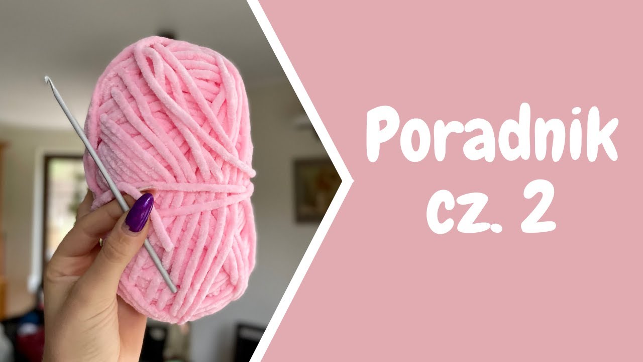 Poradnik cz. 2 (inc, dec) SZYDEŁKOWANIE DLA POCZĄTKUJĄCYCH - YouTube