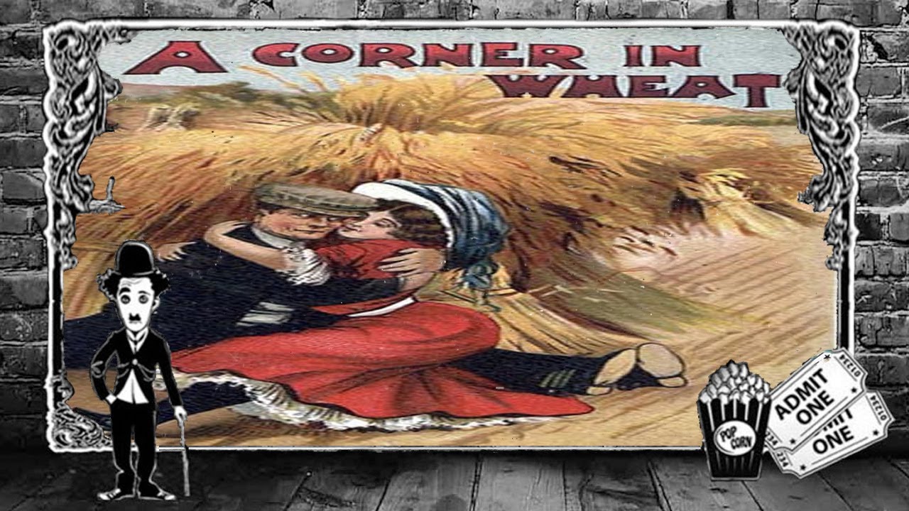 A CORNER IN WHEAT (1909) ★ FREE CLASSIC MOVIES - YouTube