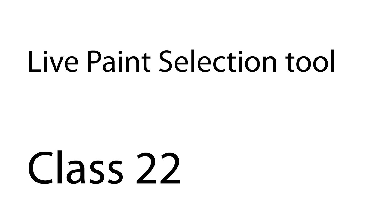 Illustrator - Live Paint Selection tool - Class 22 - YouTube