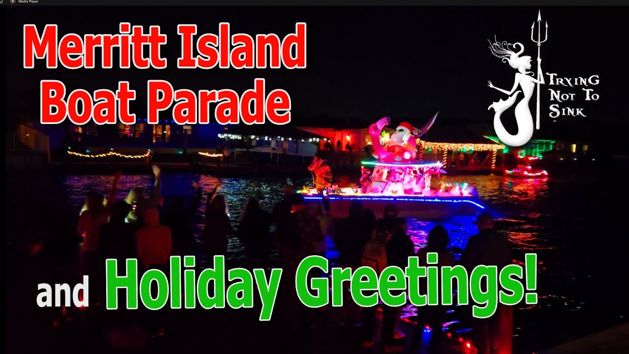 Merritt Island Boat Parade - Merry Christmas and Happy Holidays! E237 - YouTube