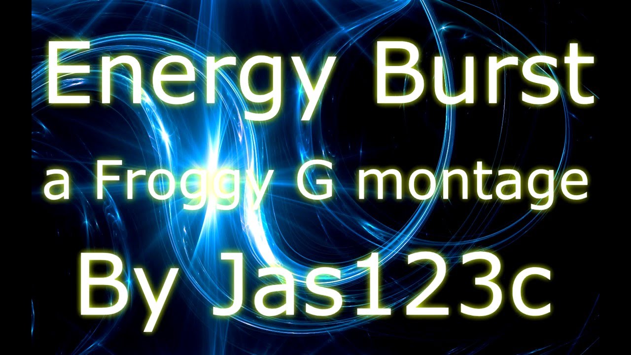Energy Burst [Frog Montage] - YouTube