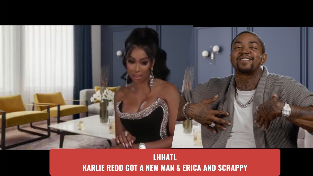 Love & hip hop Atlanta - Karlie Redd has a new man & Scrappy & Erica on a date🤔 #lhhatl - YouTube