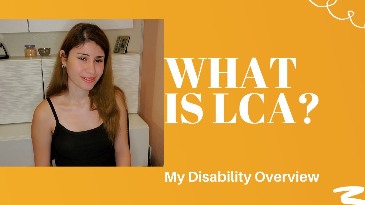 WHAT IS LCA? My Disability Explained - YouTube