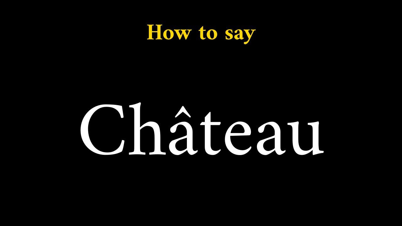 How to Pronounce Château (French for House or Castle) - YouTube