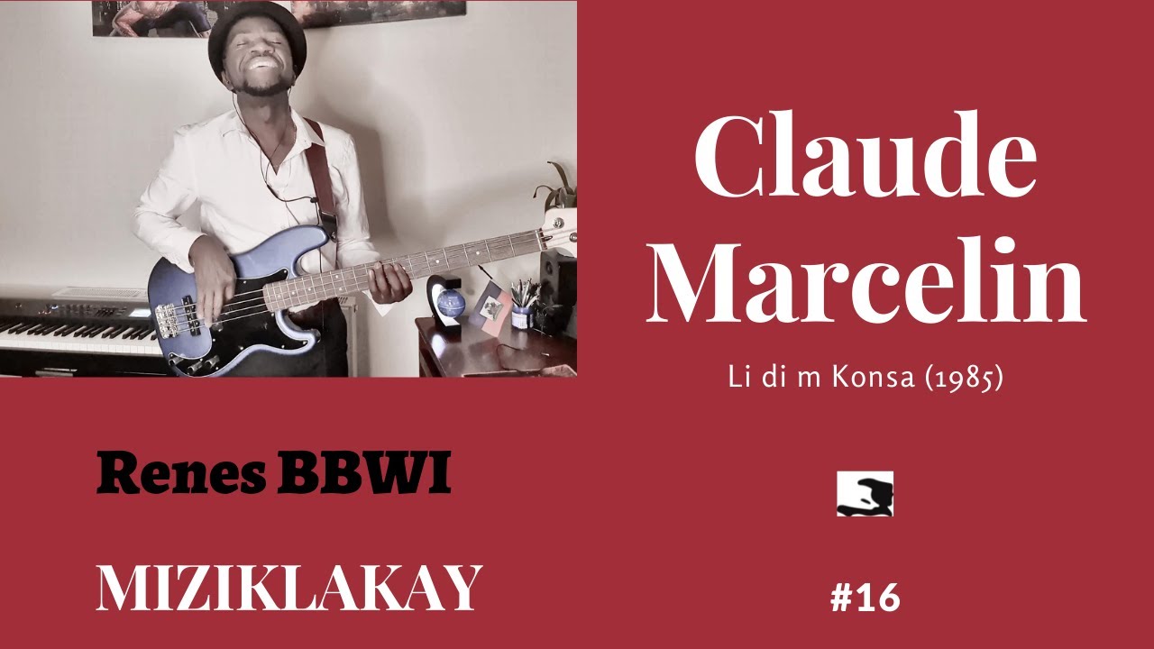 MIZIKLAKAY: #16 Li Di m Konsa - Claude Marcelin - YouTube