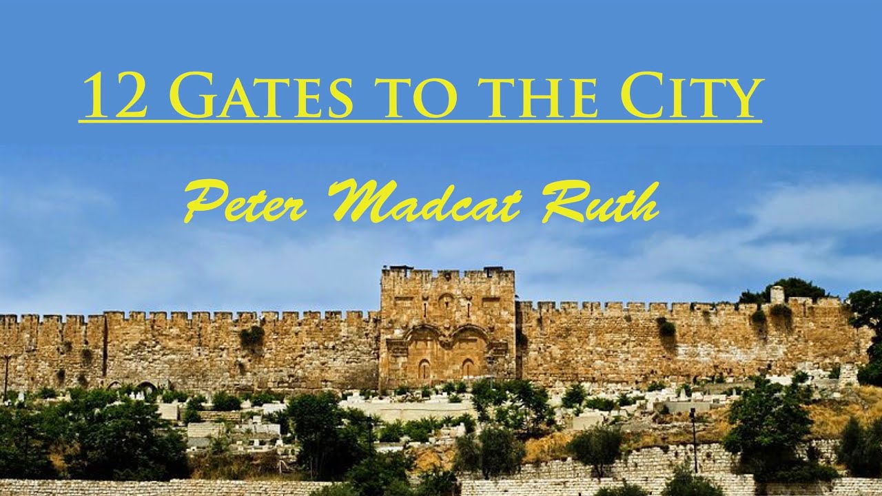 12 Gates To The City - YouTube