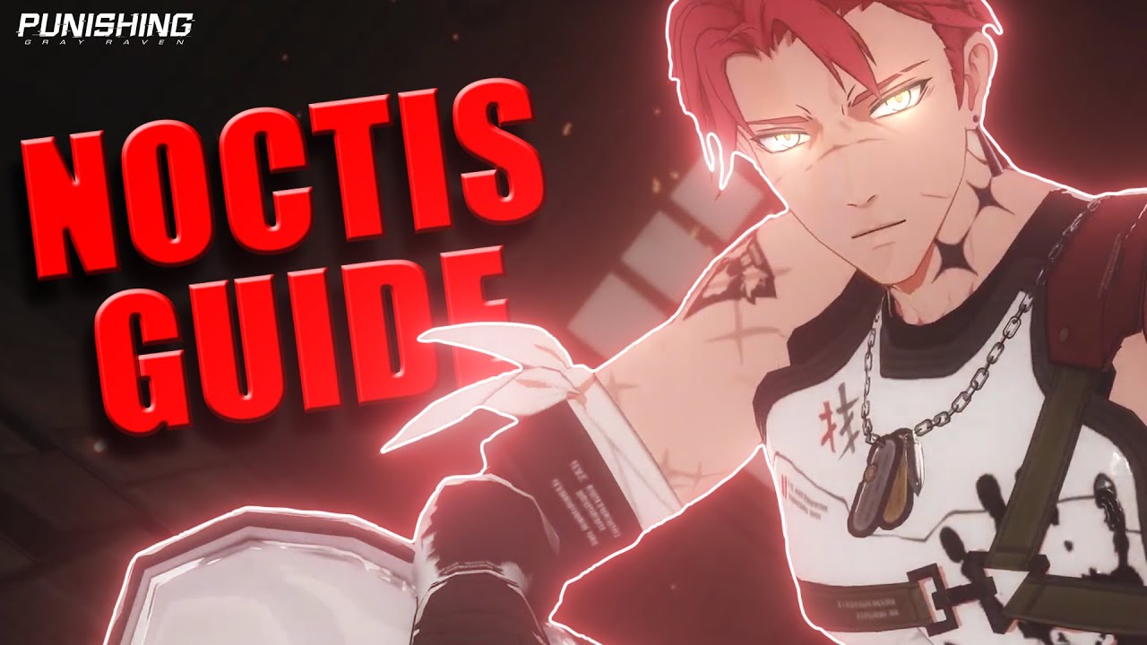 3 Minute Guide to Noctis | Punishing Gray Raven - YouTube