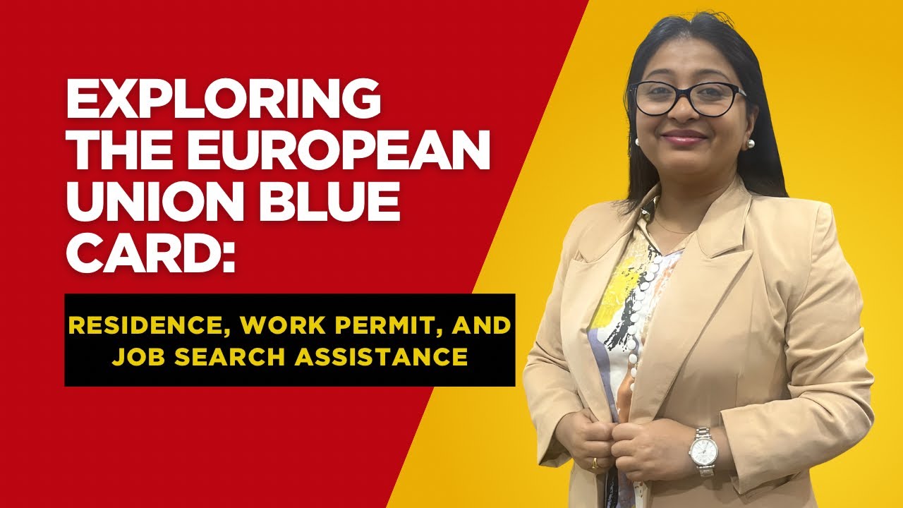 Exploring the European Union Blue Card: Residence, Work Permit, and Job ...