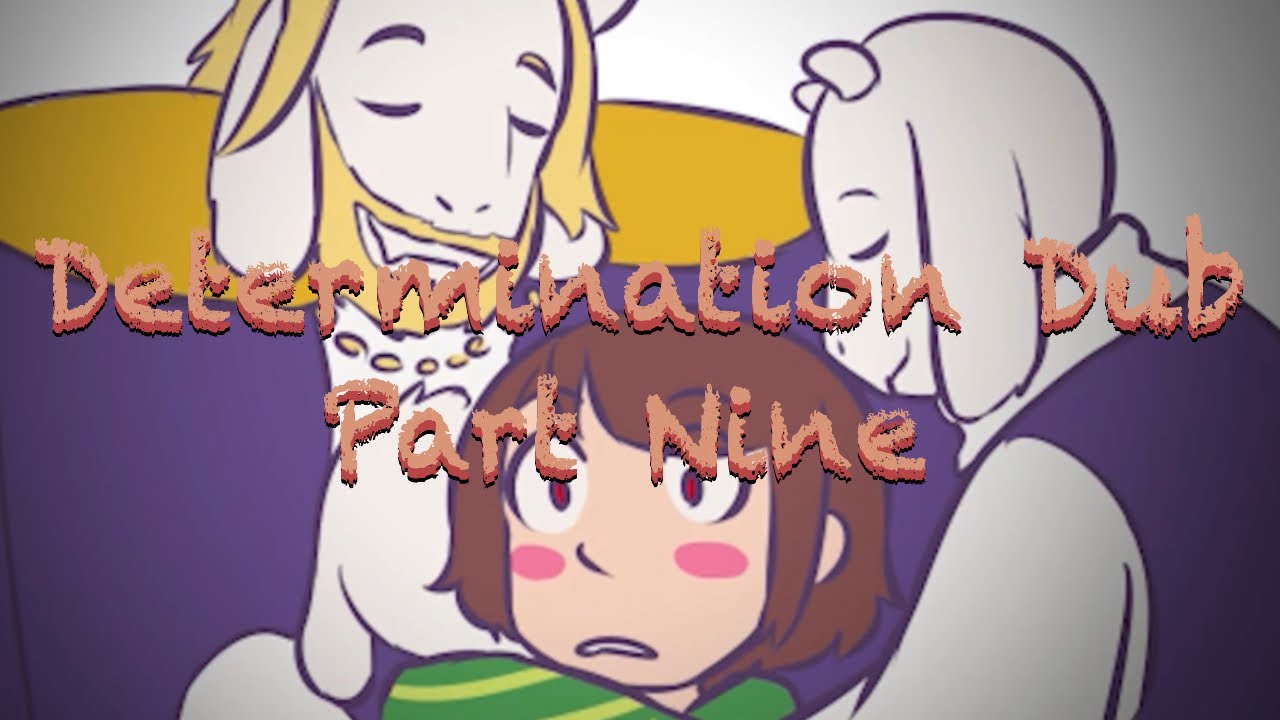 Determination Undertale AU Comic Dub (Part Nine) - YouTube